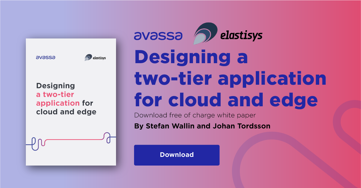 Designing a two-tier application for cloud and edge | avassa.io
